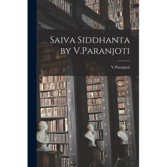 GENERIC VALUE | Other | Saiva Siddhanta By Vparanjoti V Paranjoti ...